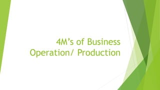 4M’s of Business Operation.pptx