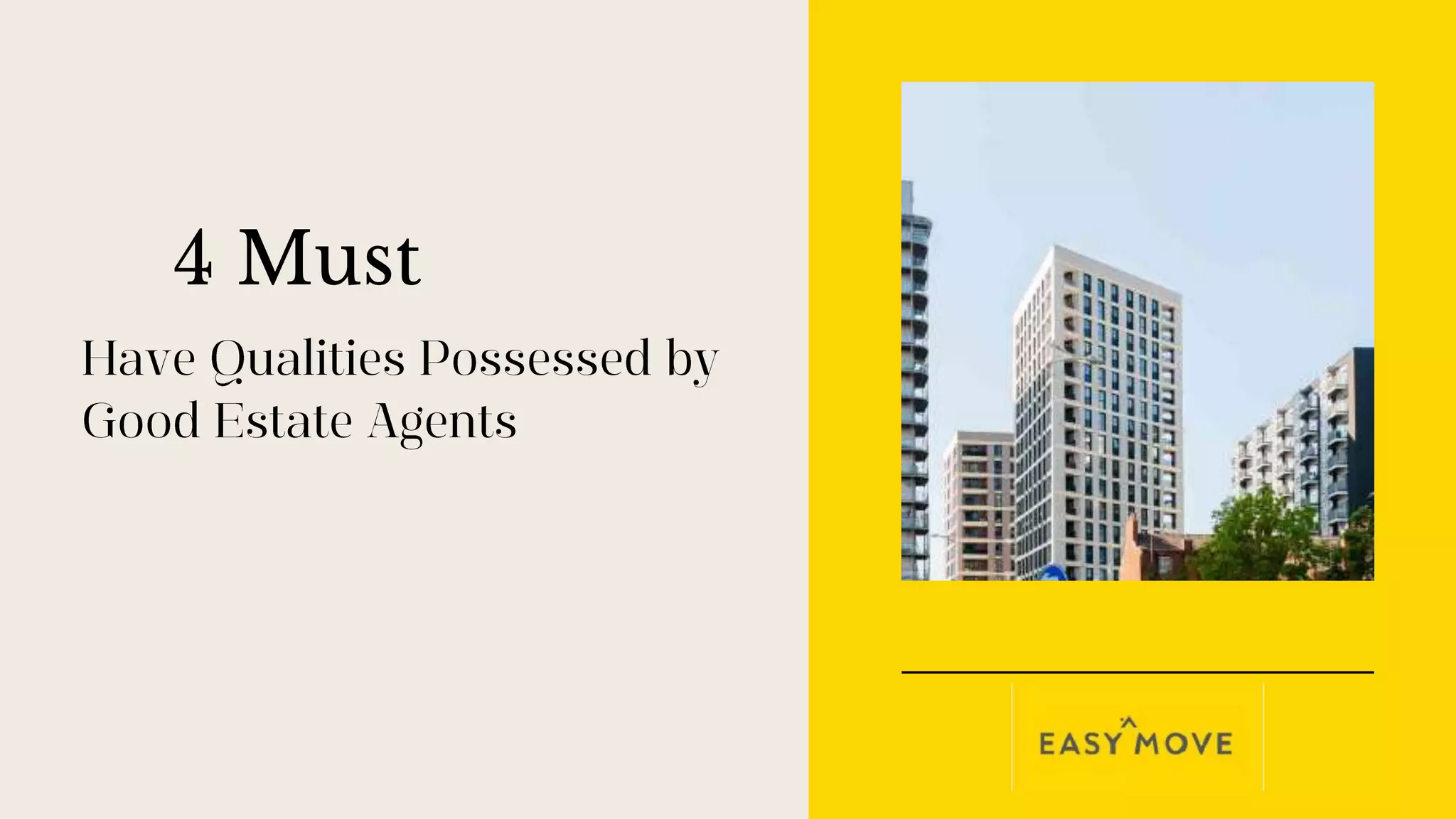4 Must Have Qualities Possessed by Good Estate Agents | PPT