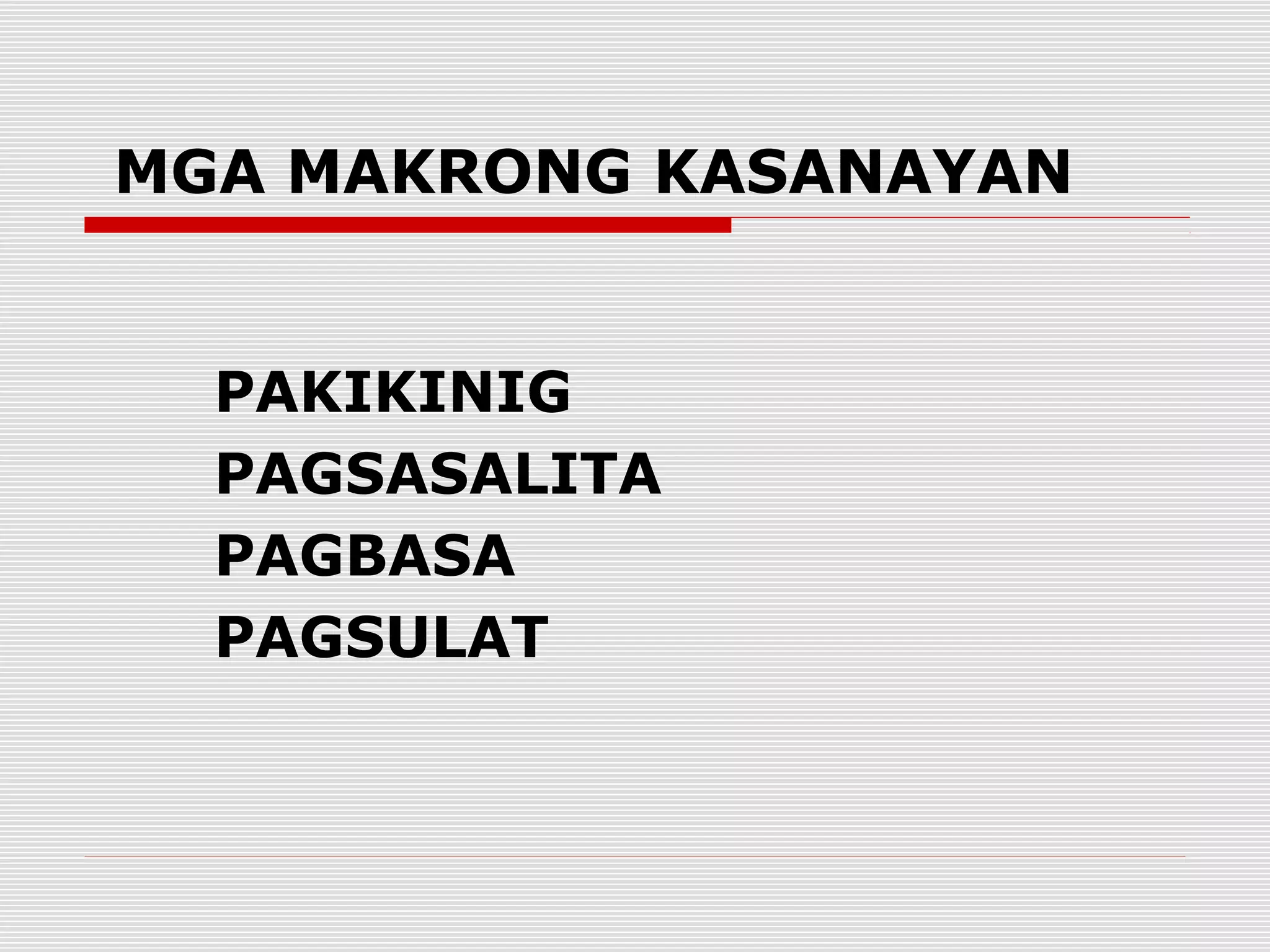 4 na makrong kasanayan | PPT