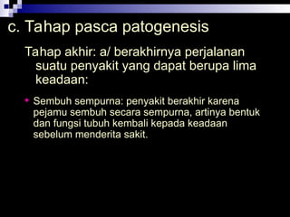 4_NATURAL HISTORY OF DISEASE/ RIWAYAT ALAMI PENYAKIT.ppt