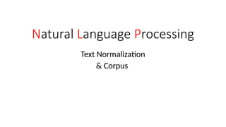 4 Natural Language Processing-Text Normalization.pptx