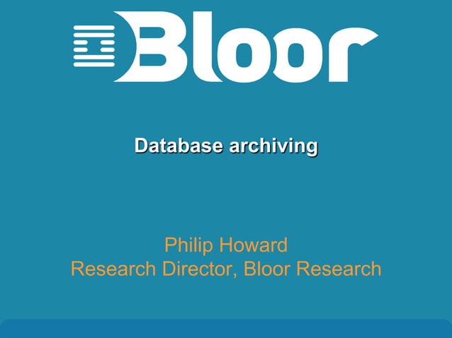 Archiving is a No-brainer - Bloor Analyst and RainStor Executive ...