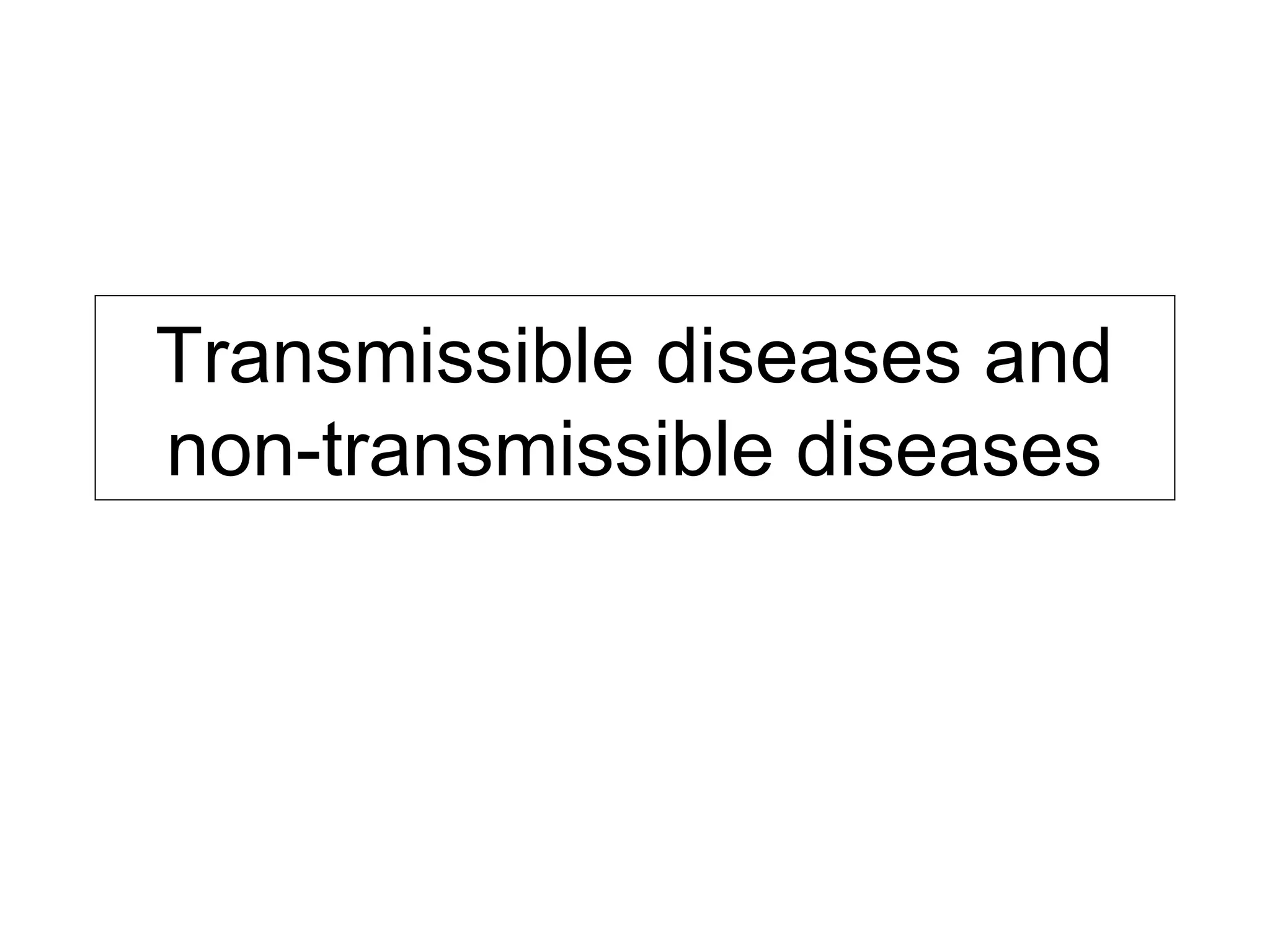4 n transmissible diseases and non transmissible diseases | PPT