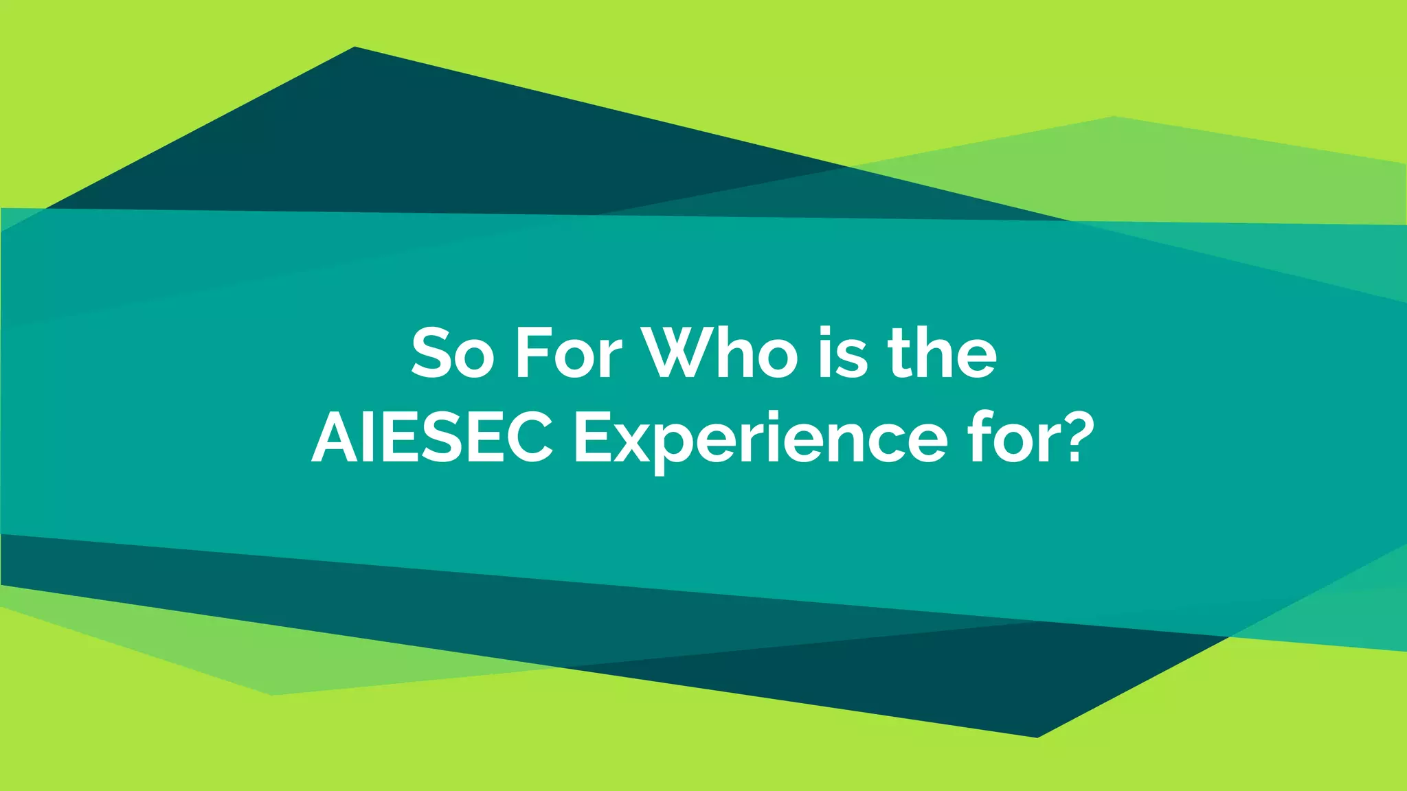 The AIESEC Experience | PPTX