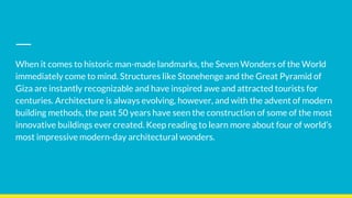 4 of the World's Most Amazing Architectural Structures | PPT