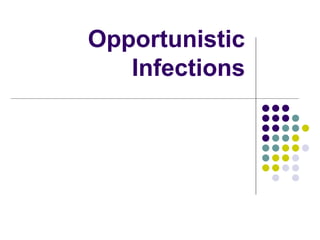 4 Opportunistic Infections and prophylaxis.ppt