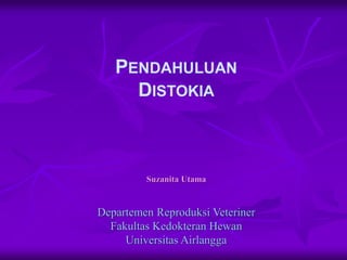 (4) Pendahuluan Distokia pada sapi fkh unair | PDF