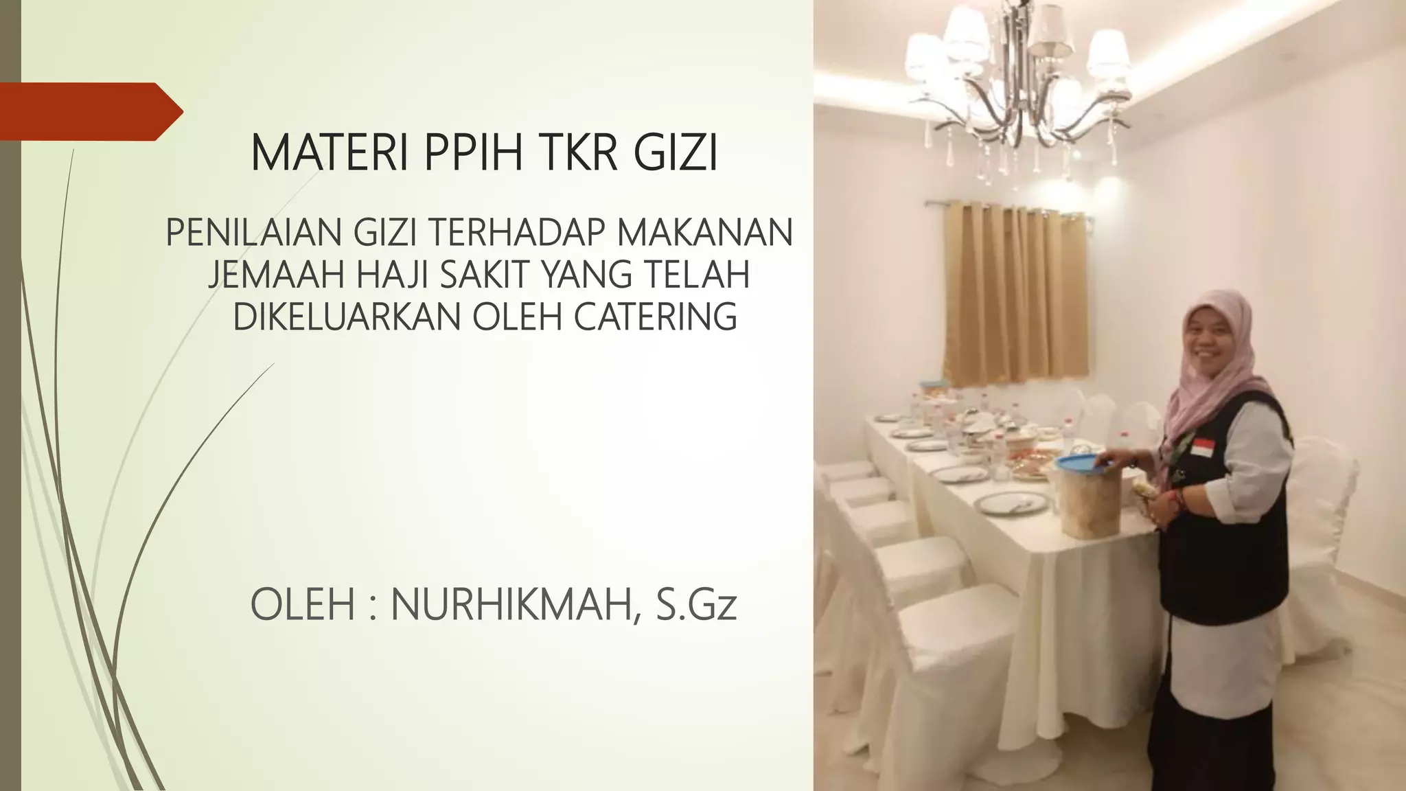 Penilaian Gizi terhadap Makanan Jemaah Haji Sakit oleh Catering | PPT