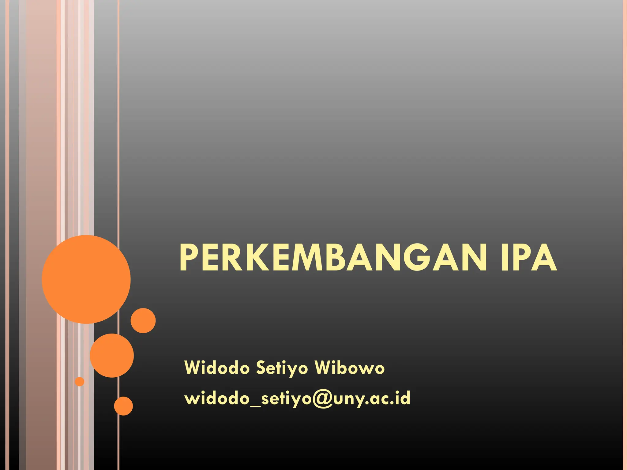 Perkembangan IPA dari zaman kuno sampai moderna.ppt