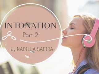 INTONATION - TONE UNIT - PHONOLOGY | PPTX