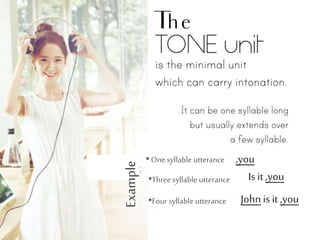 INTONATION - TONE UNIT - PHONOLOGY | PPTX