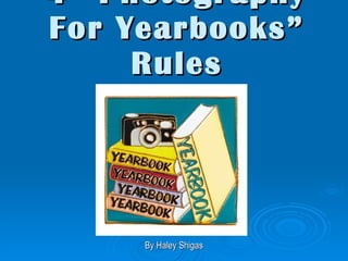 4 photography for yearbook rule | PPT