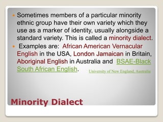 Pidgins Creoles Regional Dialects, Minority Dialects Varieties | PPTX