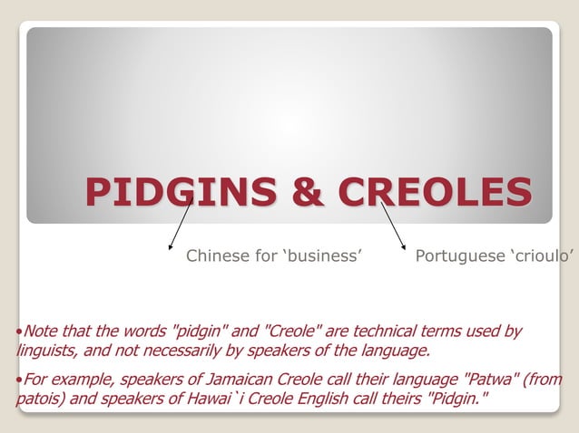 Pidgins Creoles Regional Dialects, Minority Dialects Varieties | PPTX