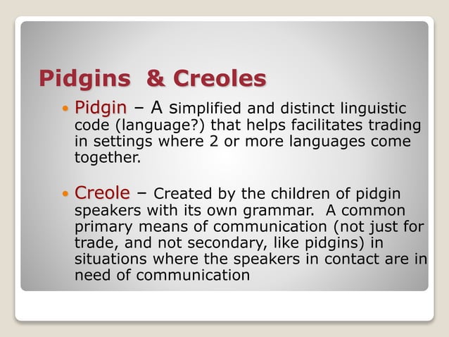 Pidgins Creoles Regional Dialects, Minority Dialects Varieties | PPTX