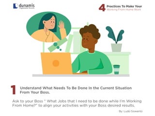 4 PRACTICES TO MAKE YOUR WORKING FROM HOME WORK | PDF