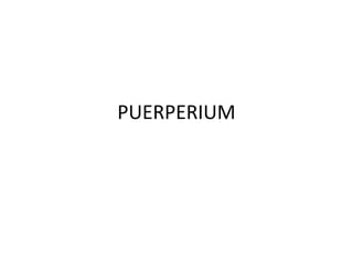 4 puerperium | PPT