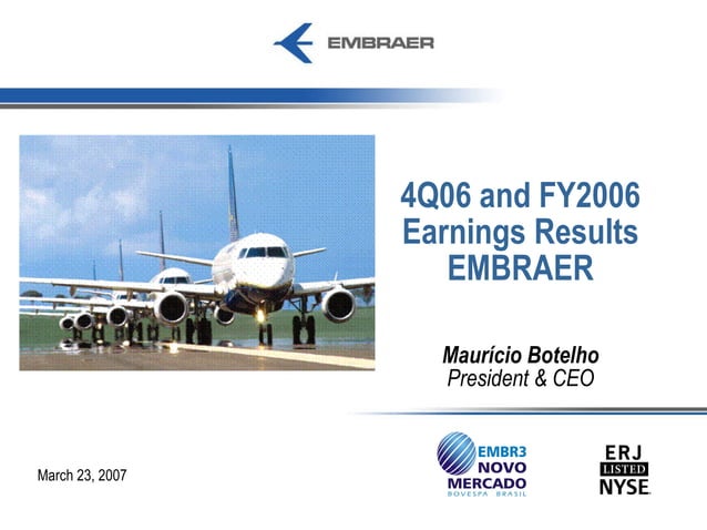 4Q06 and FY2006 Earnings Results EMBRAER | PPT
