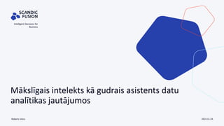 Mākslīgais intelekts, kā gudrais asistents datu analītikas jautājumos | PPT