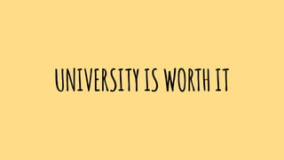 4 reasons why university is worth it | PDF