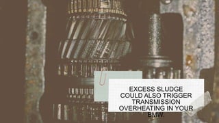 4 Reasons Behind BMW Transmission Overheating in Dallas | PPT