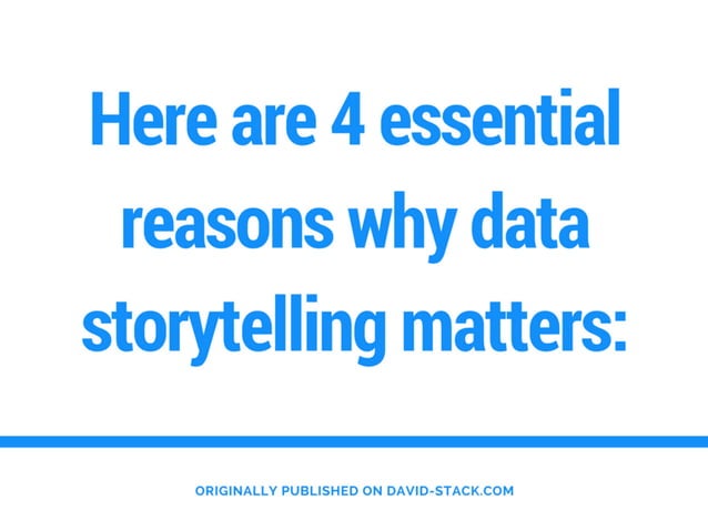 David Stack: 4 Reasons Data Storytelling Matters | PDF