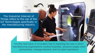 4 Reasons Industrial IOT is Advancing Manufacturing Processes | PDF ...