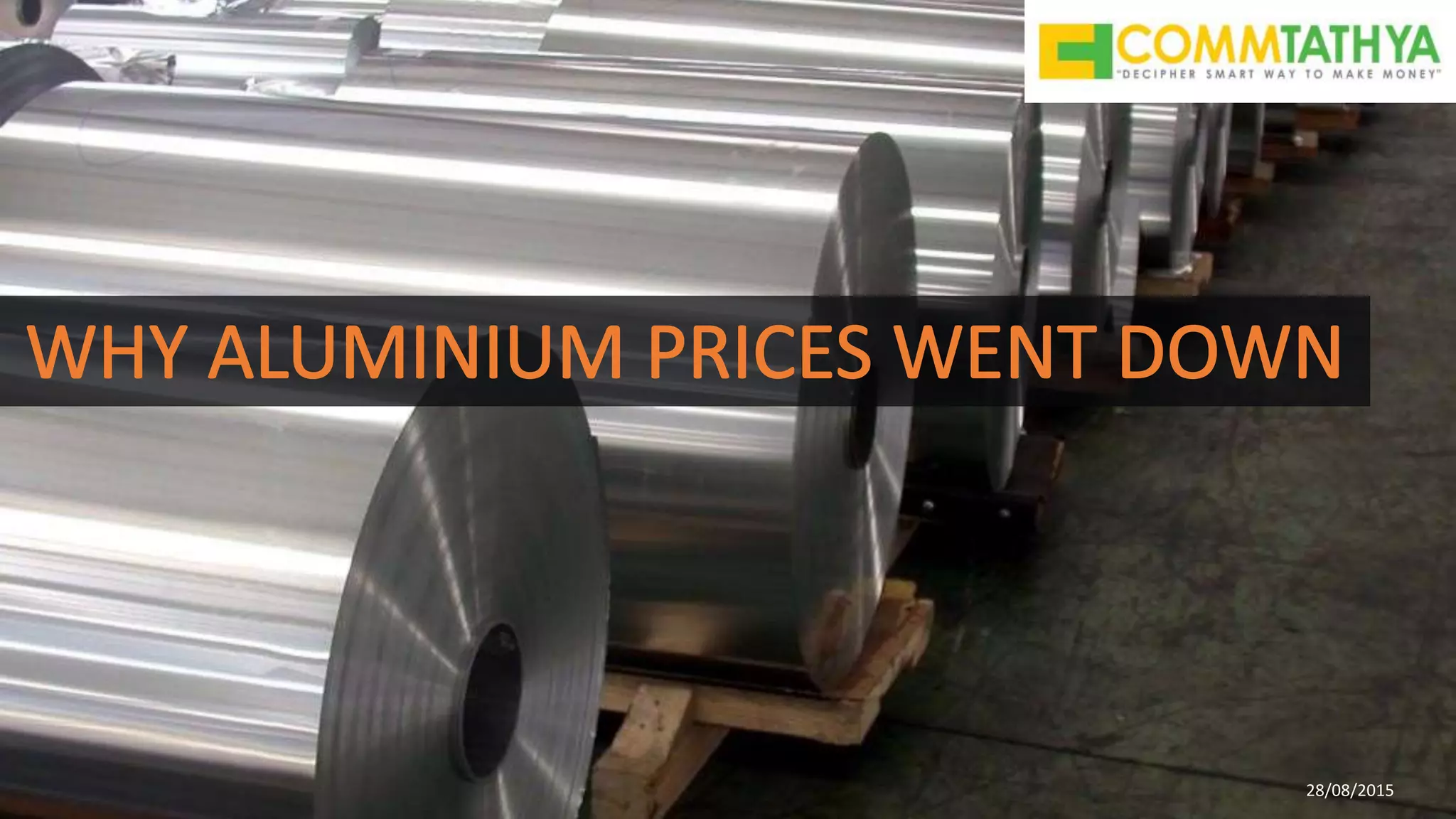 #4 REASONS WHY ALUMINIUM PRICES ARE TO STAGE A COMEBACK | PDF