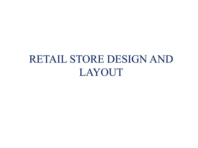Retail Store Design and Layout | PPTX