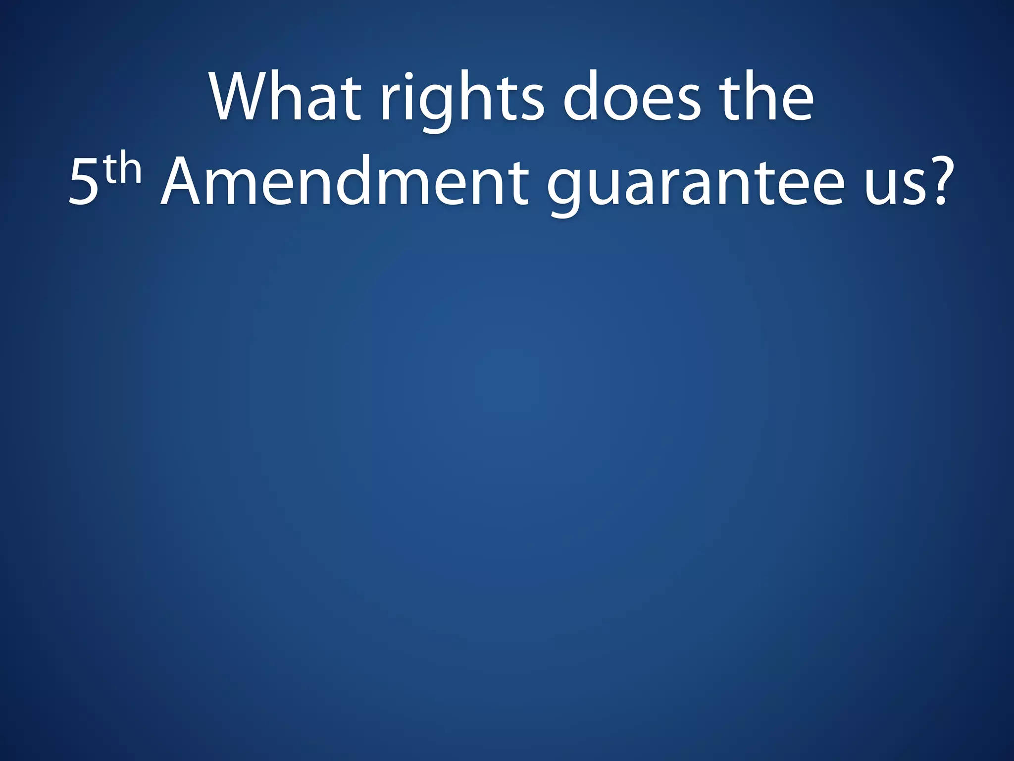 Rights of the Accused: The 5th Amendment | PDF