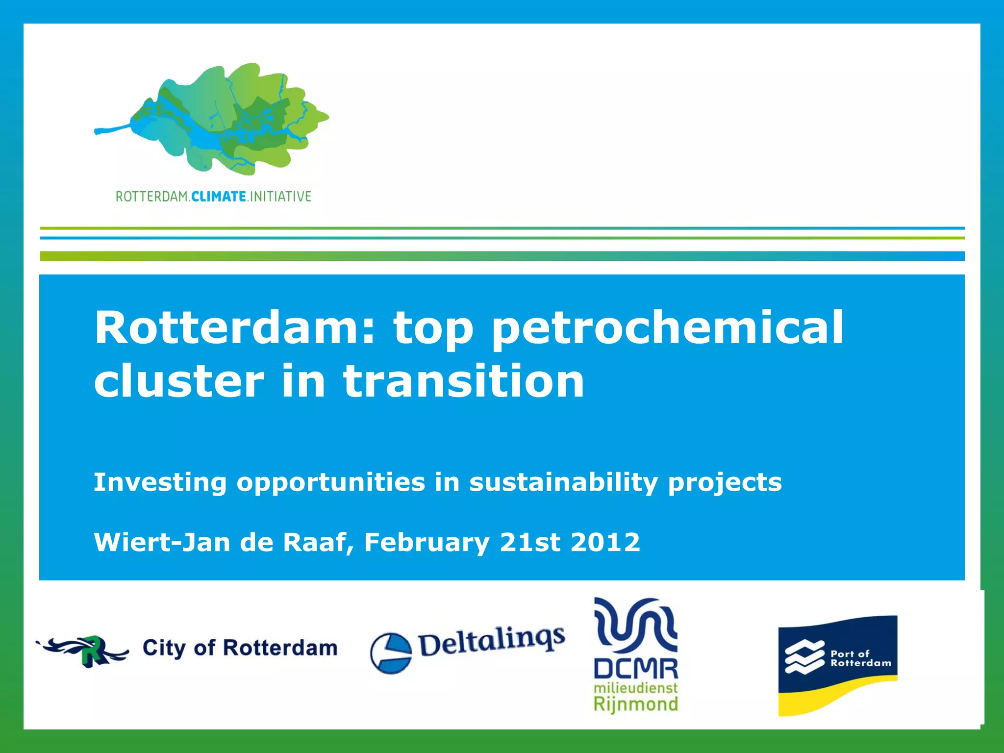 Rotterdam: top petrochemical cluster in transition | PPT