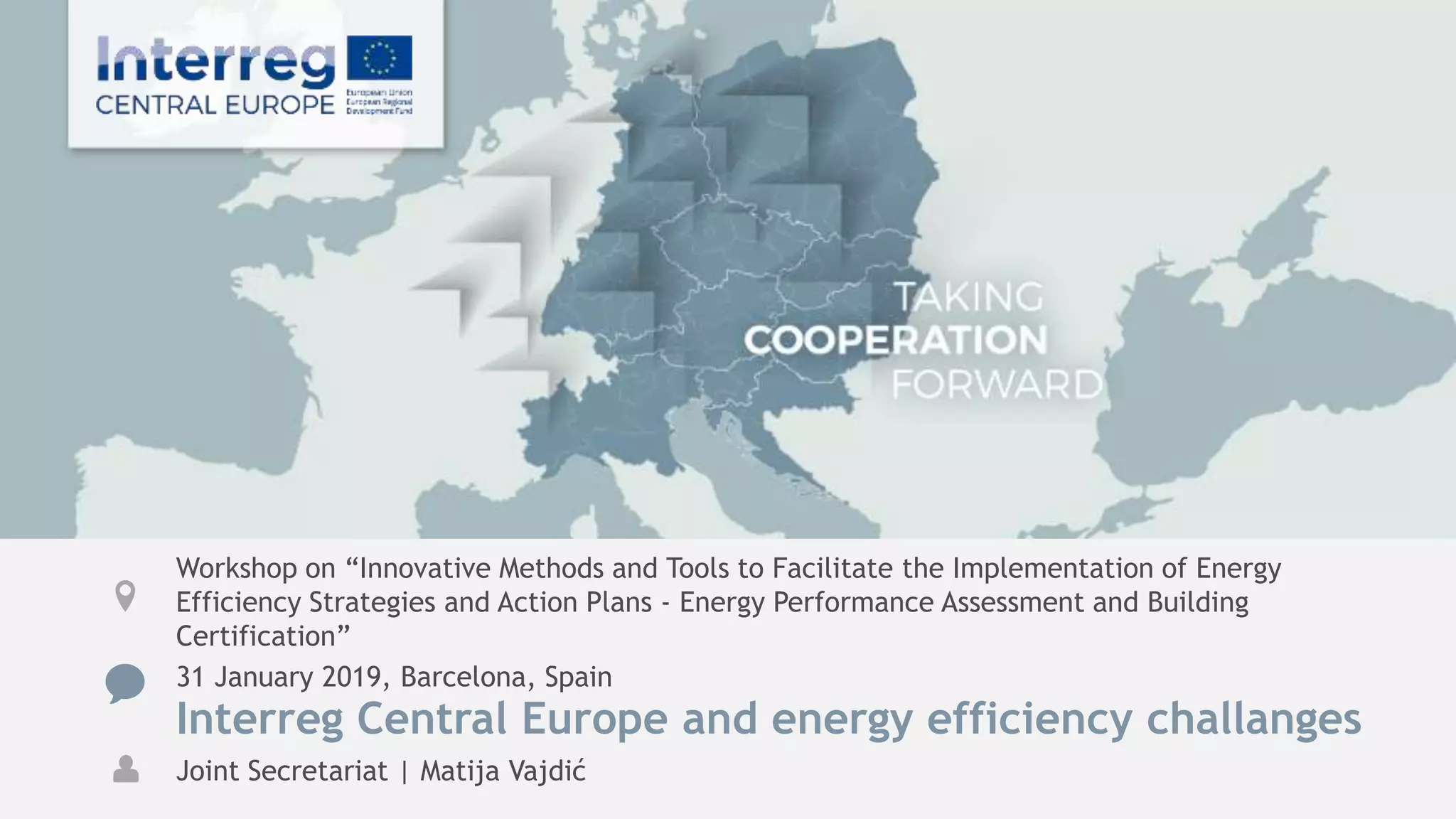 Matija Vajdic, Joint Secretariat, Interreg Central Europe Programme, Vienna, Austria | PPT