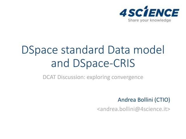DSpace standard Data model and DSpace-CRIS | PPT