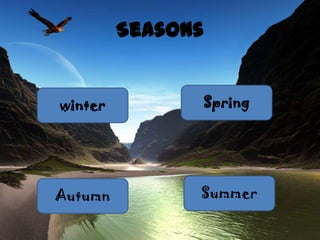 4 seasons in nontropical areas | PPTX