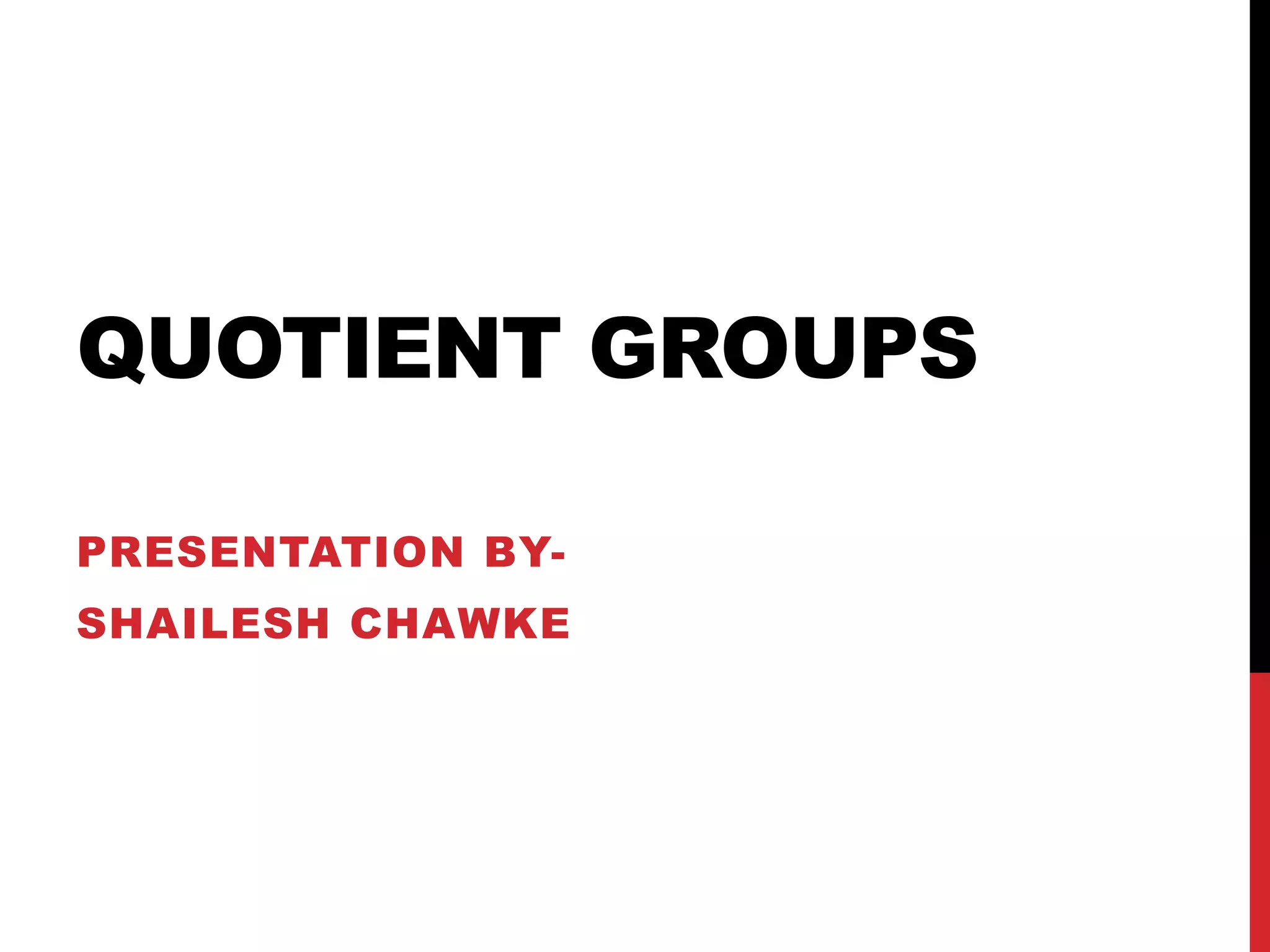 Quotient groups-Group theory | PPTX