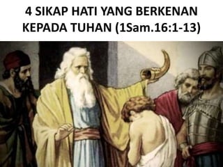 4 Sikap Hati yang Berkenan Kepada Tuhan | PPT