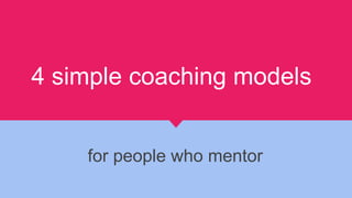 4 simple coaching models | PPTX