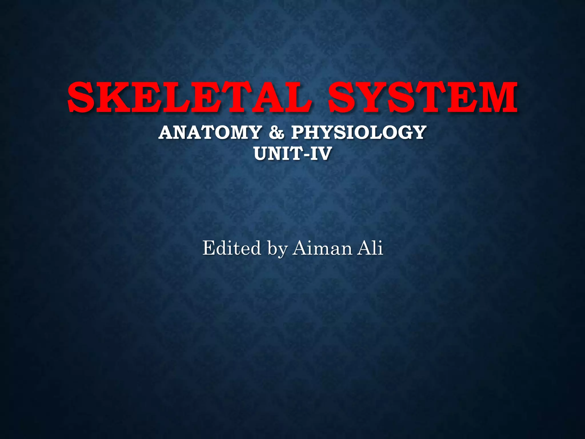4 Skeletal System (Unit-IV)-for Stds.ppt