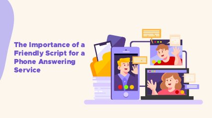 The Importance of a Friendly Script for a Phone Answering Service | PDF
