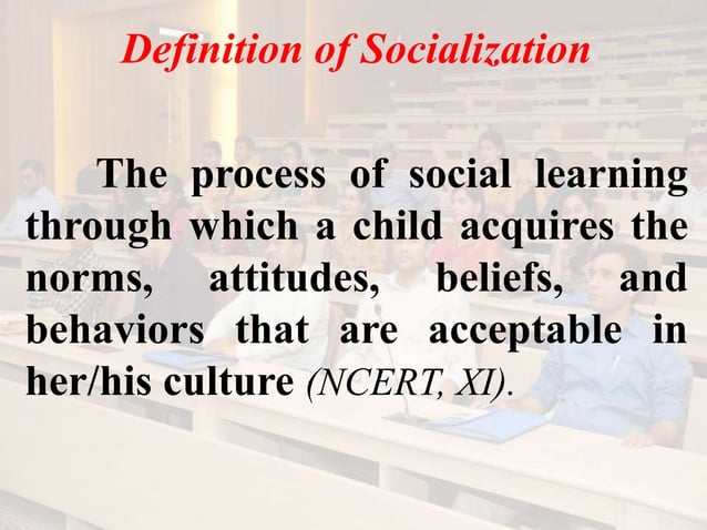 Socialisation def, nature | PPT