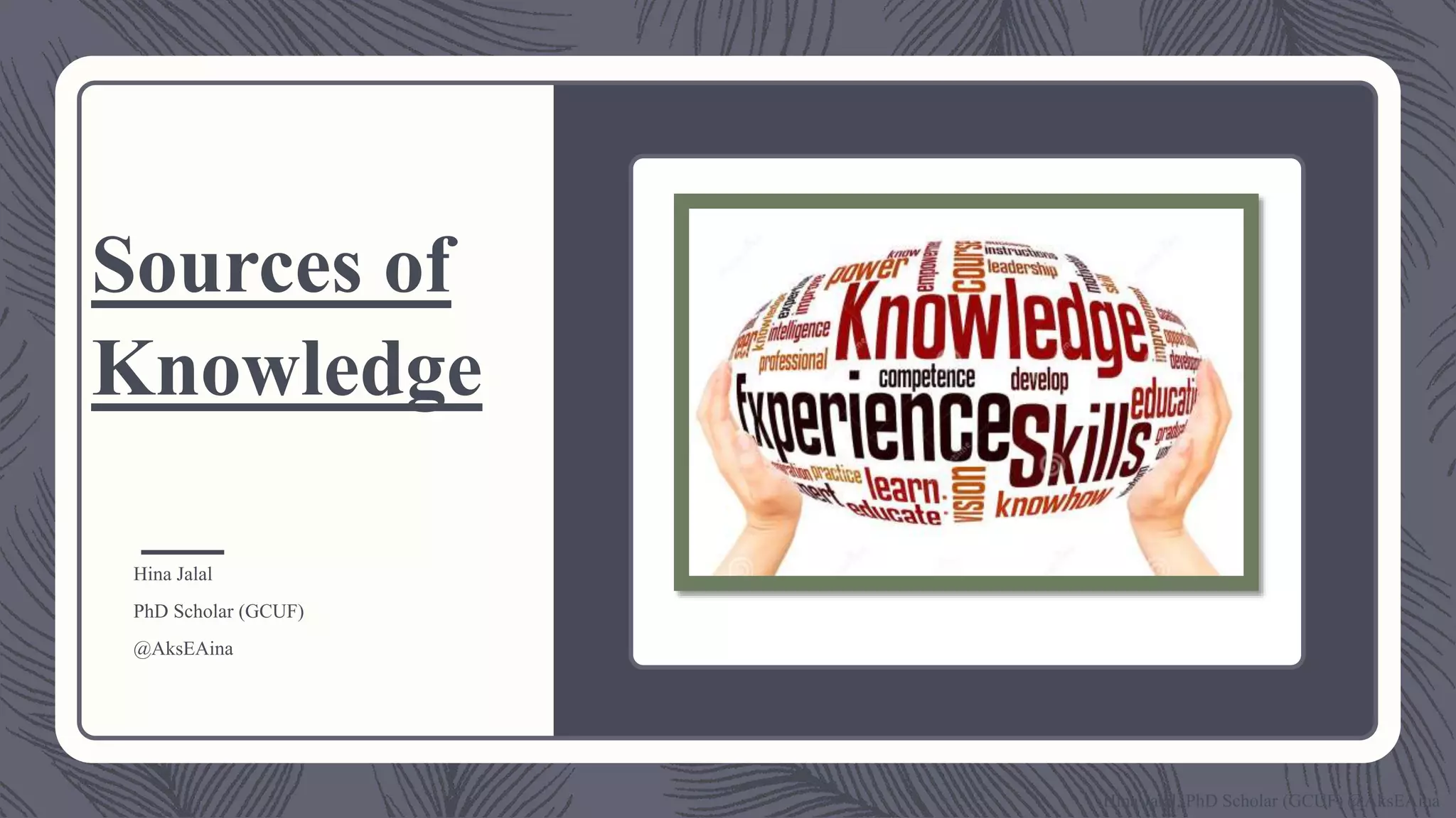 Sources of knowledge | PPT