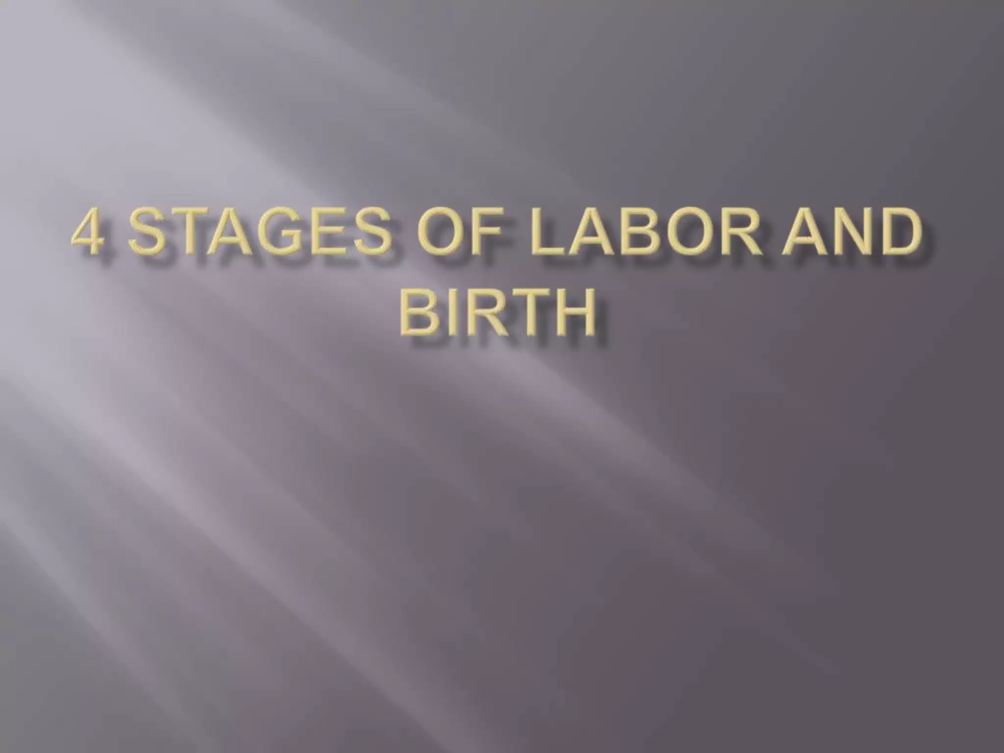 4 stages of labor and birth | PPTX