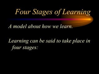 Four Stages of Learning | PPTX | Hobbies & Interests