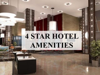 4 star hotel amenities | PPTX