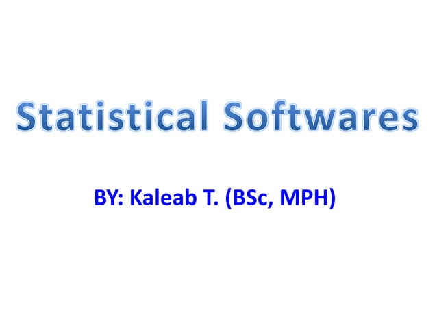 4 Statistical Software.pptx | Operating Systems | Computer Software and ...