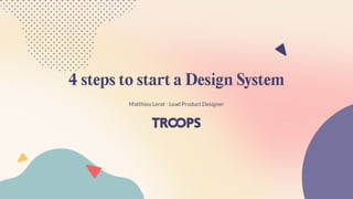 4 Steps to Start a Design System | PPT | Free Download
