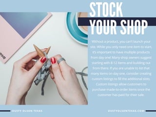 4 Steps to Launching a Successful Etsy Shop | Dusty Olson Texas | PPT