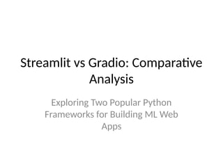 4_Streamlit_vs_Gradio_Presentation .pptx