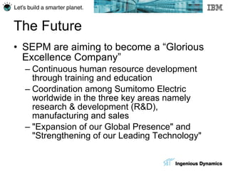 SUMITOMO ELECTRIC INTERCONNECT PRODUCTS (M) SDN BHD – SEPM | PPT