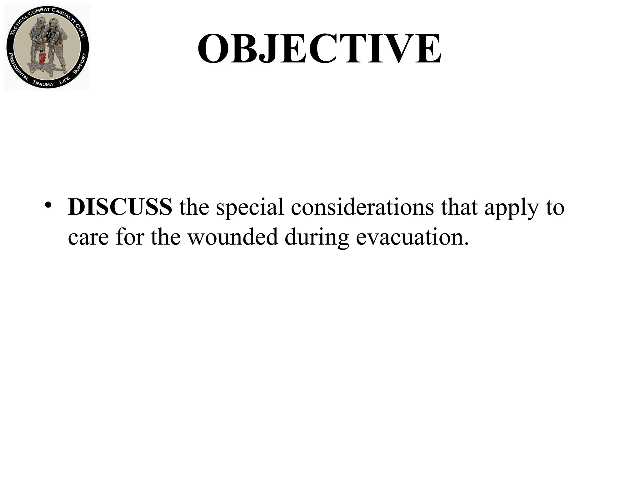 4 Tactical Evacuation Care LAST PHASE OF TCCC.pptx